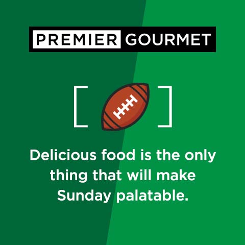 The Not-So-Big Game at Premier Gourmet